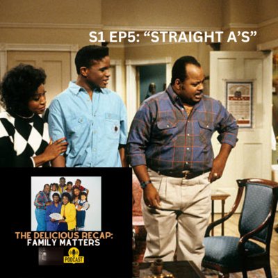 Family Matters S1 EP5: Straight A's by The Delicious Recap