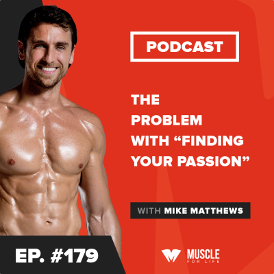 Ep. #179: Motivation Monday: The Problem With “Finding Your Passion” by ...