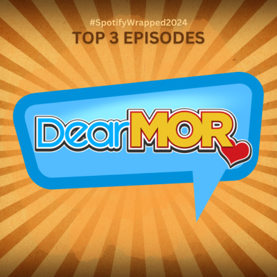 Dear MOR Marathon: "Wrapped 2024 Top 3" by Dear MOR