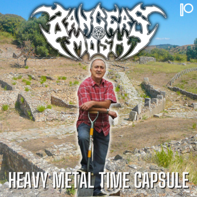 Heavy Metal Time Capsule by Bangers & Mosh Podcast