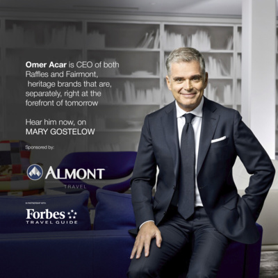 Omer Acar - CEO Raffles and Fairmont Hotels & Resorts by Mary Gostelow ...