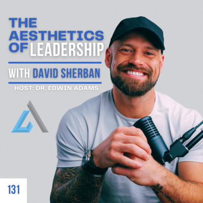 David Sherban: Authentic Transformation by The Aesthetics of Leadership