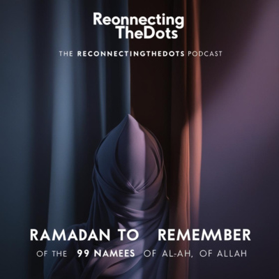 Ep28: Reflection Time – Al-Majeed (The Most Glorious)99Names of ALLAH ...