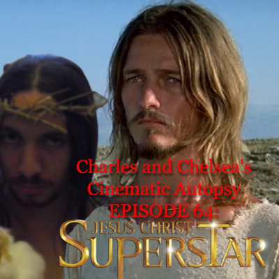 Episode 64 - Jesus Christ Superstar (1973) by Charles and Chelsea's ...