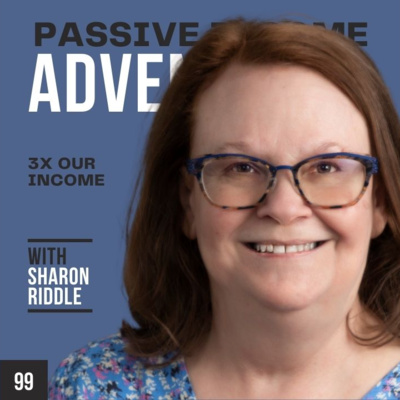 099 - Navigating Economic Challenges with Sharon Riddle by Passive ...