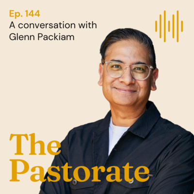 Glenn Packiam on Navigating Expectations in Ministry, Drawing Strength ...