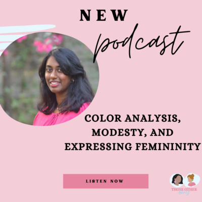 S2, Ep2 | Color Analysis, Modesty, and Expressing Femininity by Those ...