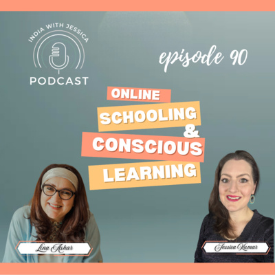 90 | Conscious Learning and Online School - with Ms. Lina Ashar with ...
