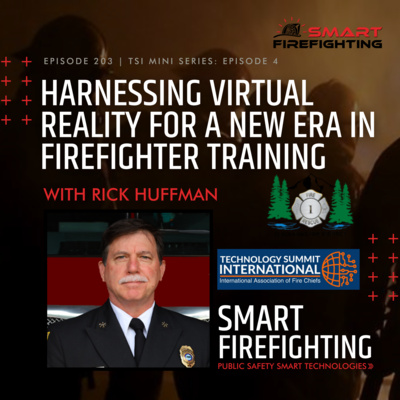 Episode 203: Harnessing Virtual Reality for a New Era in Firefighter ...