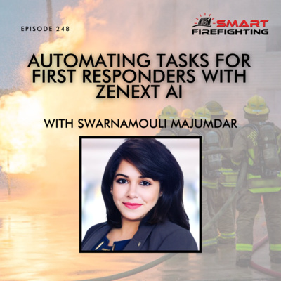 Episode 248: Automating Tasks for First Responders with Zenext AI with ...