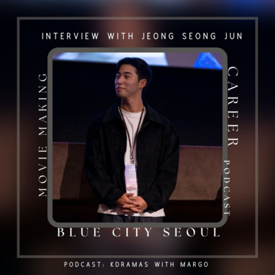 Interview with the Director Jeong Seong Jun: Blue city Seoul, Sarah and ...