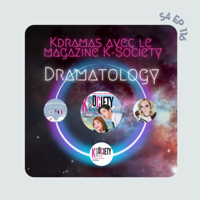 Dramatology: Notre Bilan Kdramas avec Jessica du magazine K-society by ...
