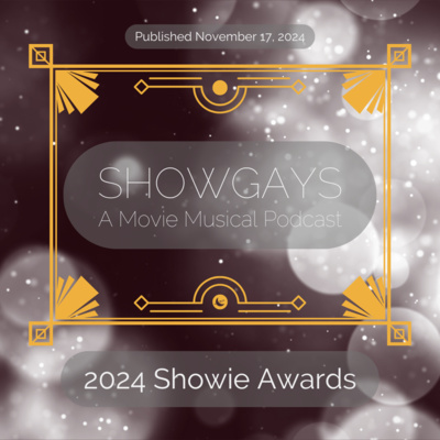 2024 Showie Awards by Showgays: A Movie Musical Podcast