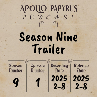Apollo Papyrus Podcast Season Nine Trailer by Apollo Papyrus Podcast