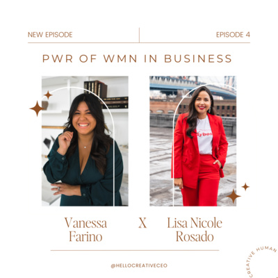 S. 4 - E. 4: Power of Women in Business w/ Lisa Nicole Rosado by ...