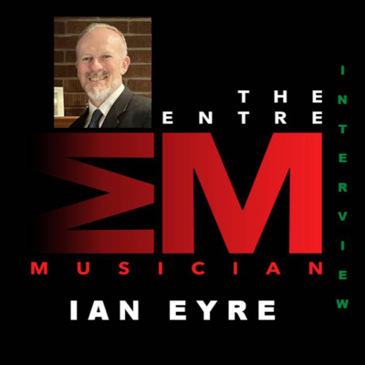 A CONVERSATION WITH IAN EYRE by The EntreMusician