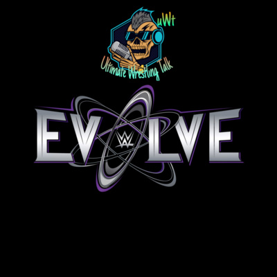 WWE EVOLVE vom 27.03.2025 - Ausgabe 984 vom 26.03.2025. by Ultimate Wrestling Talk