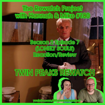 RWP 180 : Twin Peaks - Season Two Ep 07 - LONELY SOULS by The Rewatch ...