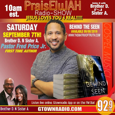 Fred Price Jr. - BEHIND THE SEEN InterView w/ DNA by PraisEluJAH Radio-SHOW