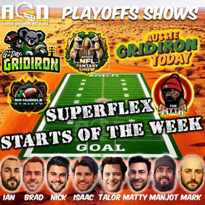 AGN Playoff Series - SuperFlex Starts of the Week by Aussie Gridiron ...