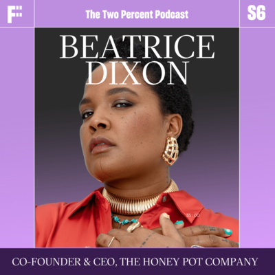 Transforming Intimate Care: Beatrice Dixon's Path to a $380M Acquisition by The Two Percent