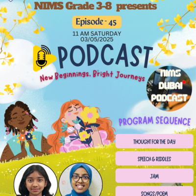 NIMS PRIMARY & MIDDLE PODCAST - EPOSODE #45 by NIMS PODCAST