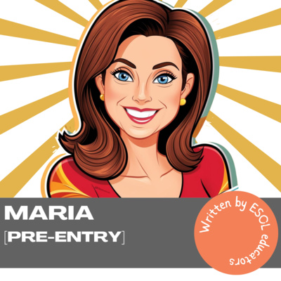 Maria [pre-entry] by Radio ESOL