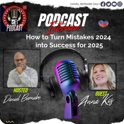How to Turn Mistakes 2024 into Success for 2025 by Daniel Bernabe ...