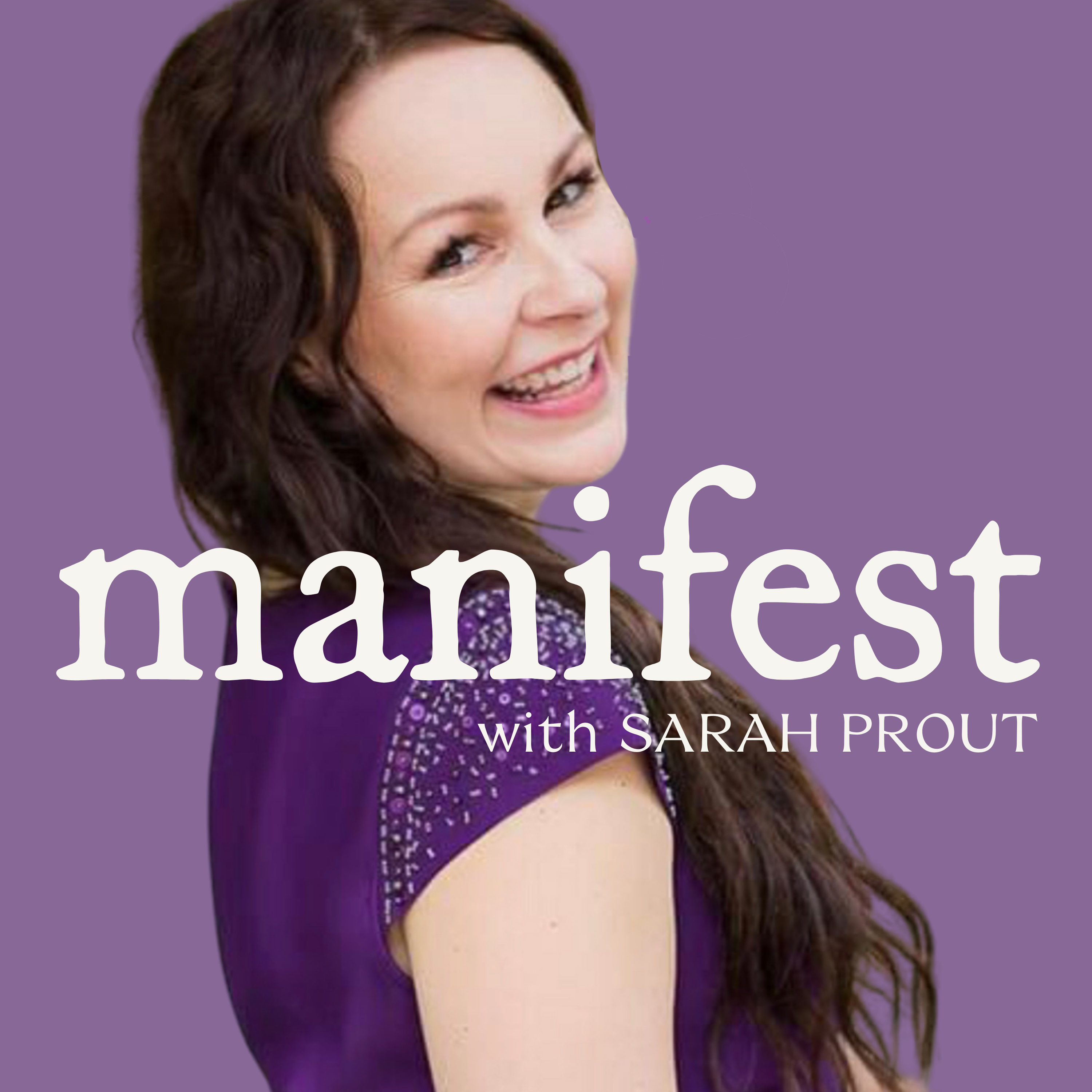 MANIFEST with Sarah Prout | Listen on Podurama podcasts