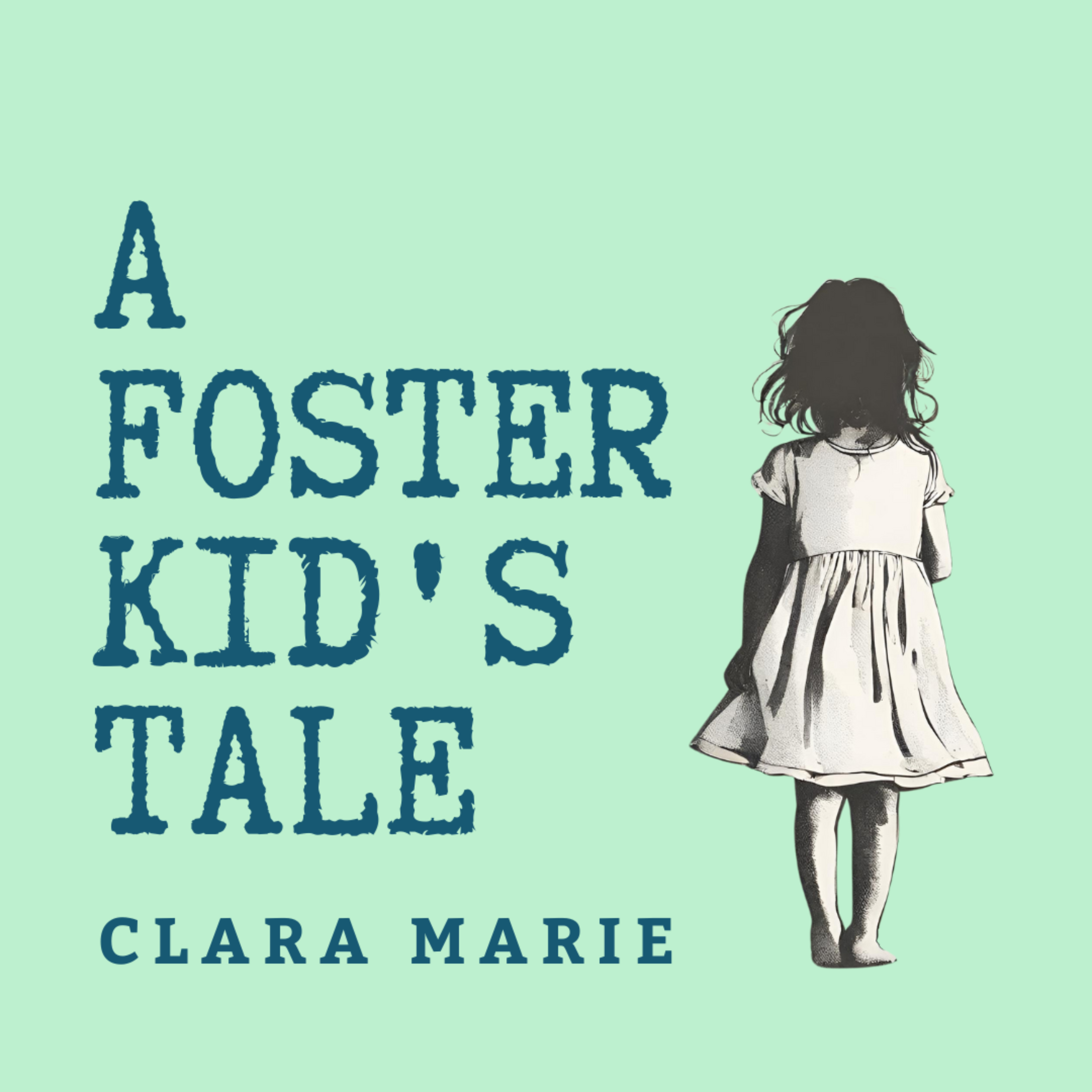 A Foster Kid's Tale (Podcast) | Podchaser