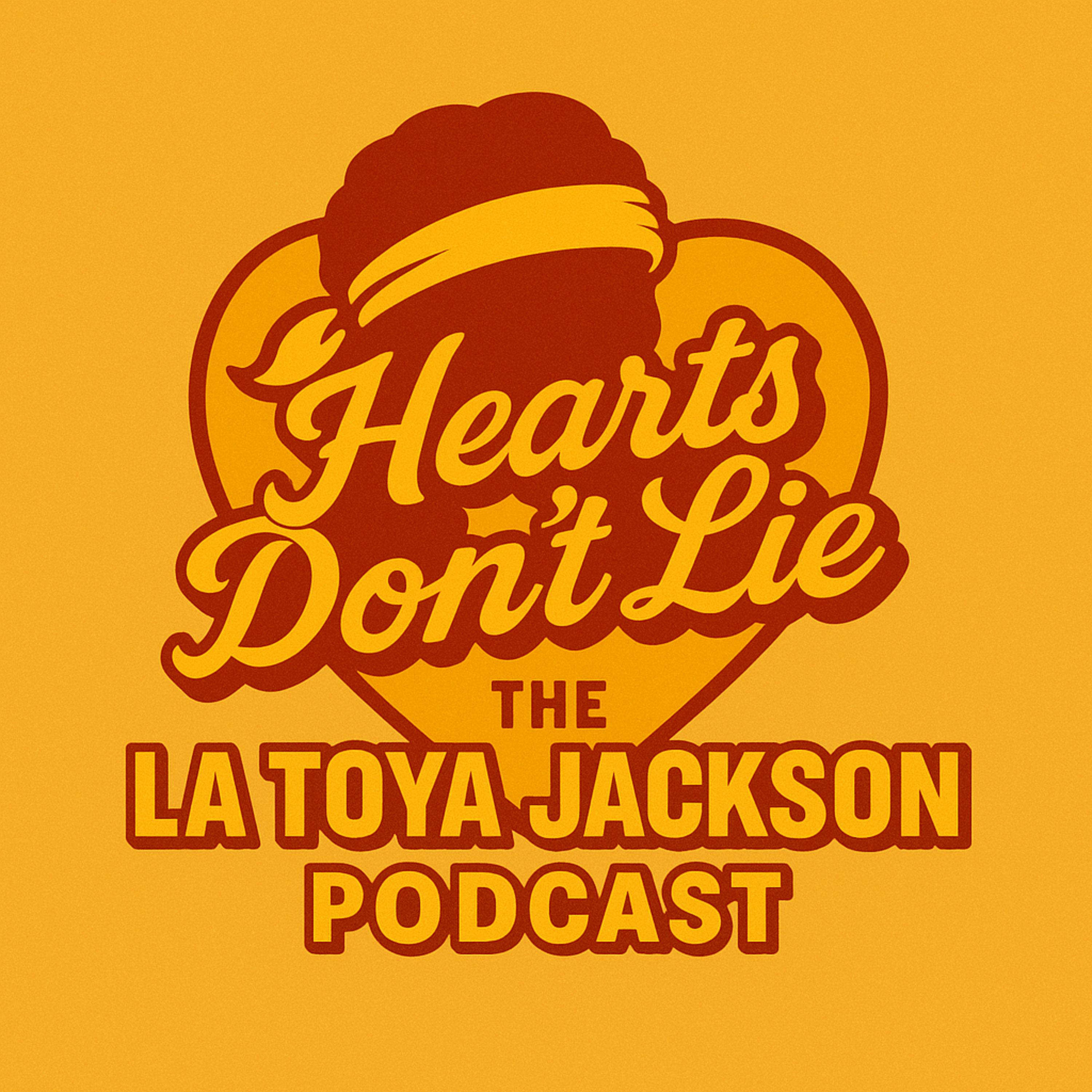 Listen to Heart’s Don’t Lie - The La Toya Jackson Podcast | Zeno.FM