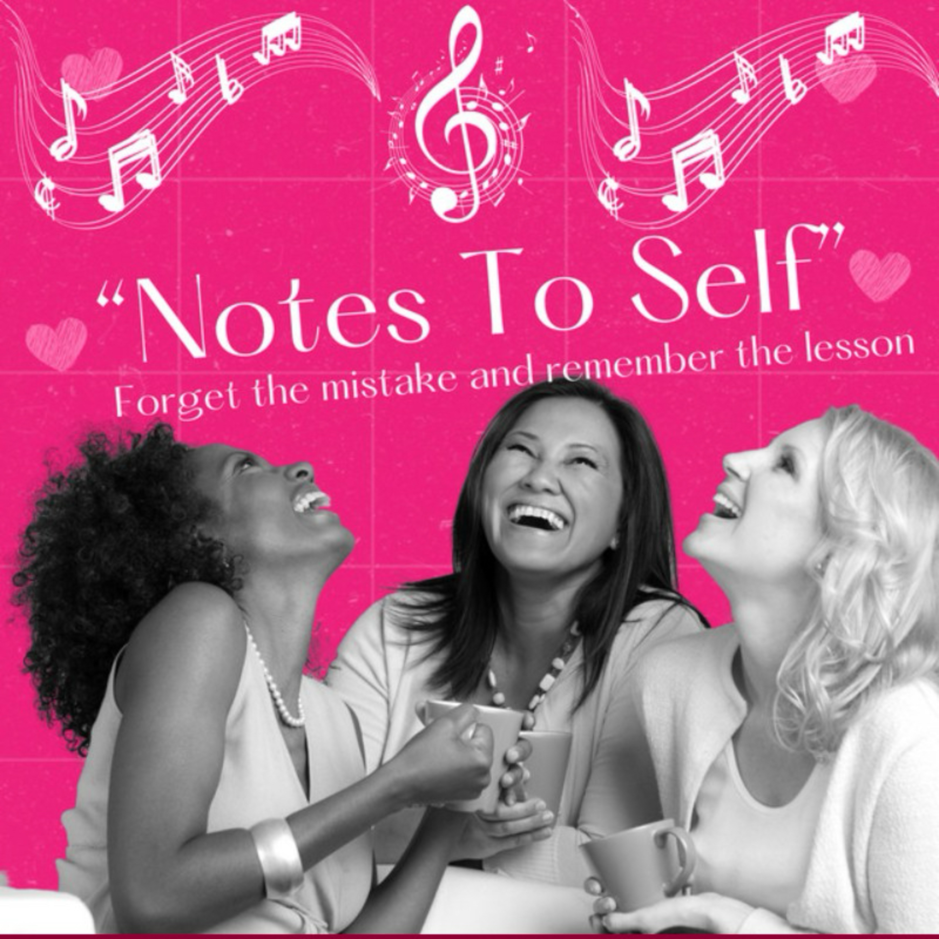 Notes To Self” (Podcast) | Podchaser