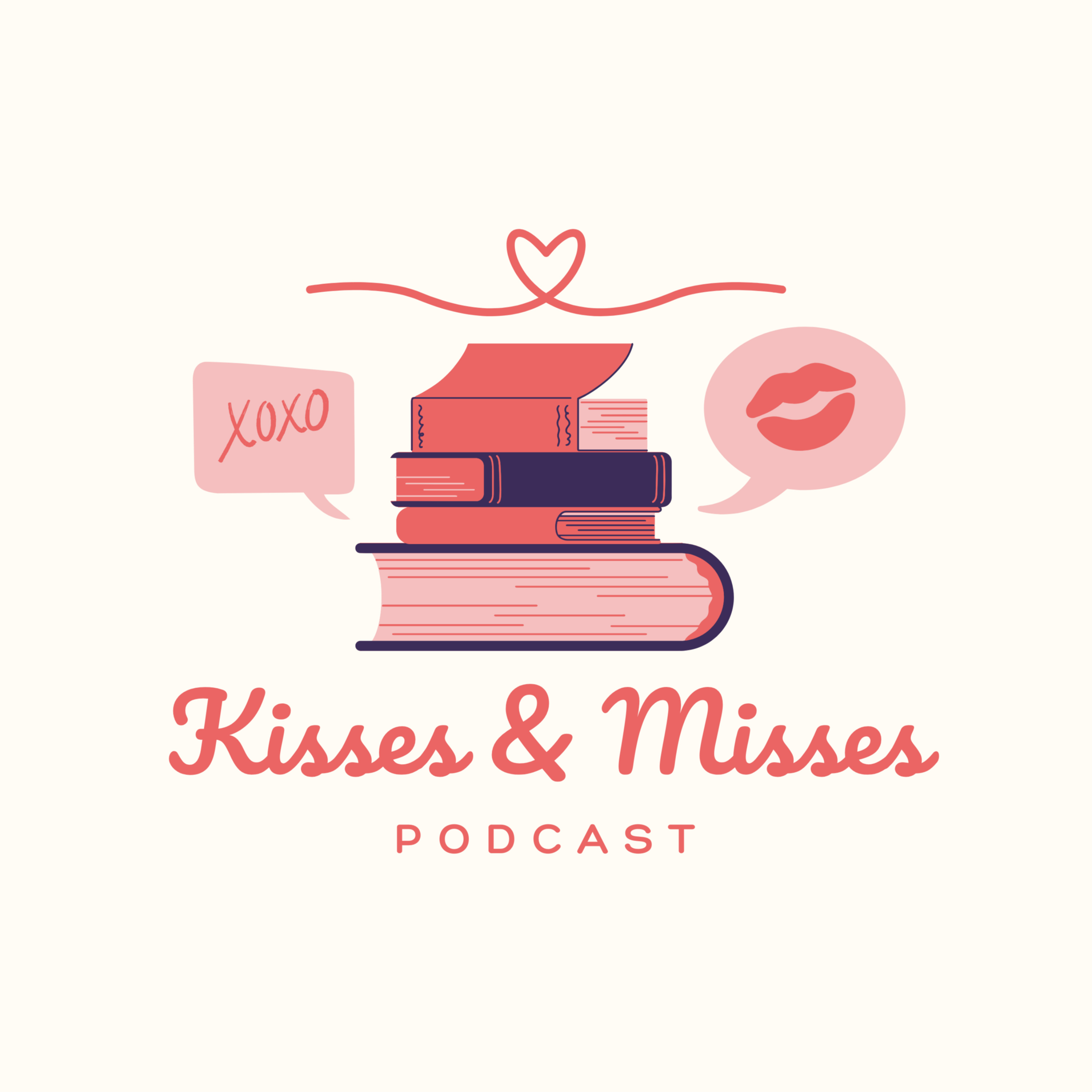 Kisses and Misses (Podcast) | Podchaser