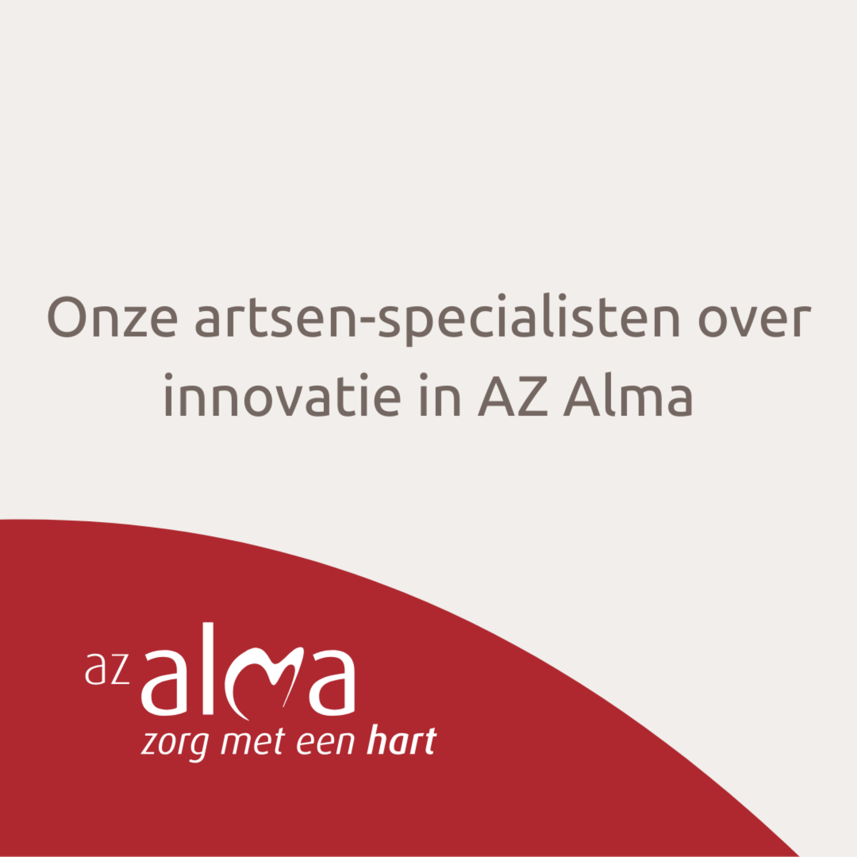 Artsen-specialisten van AZ Alma belichten medische innovatie - Podcast ...