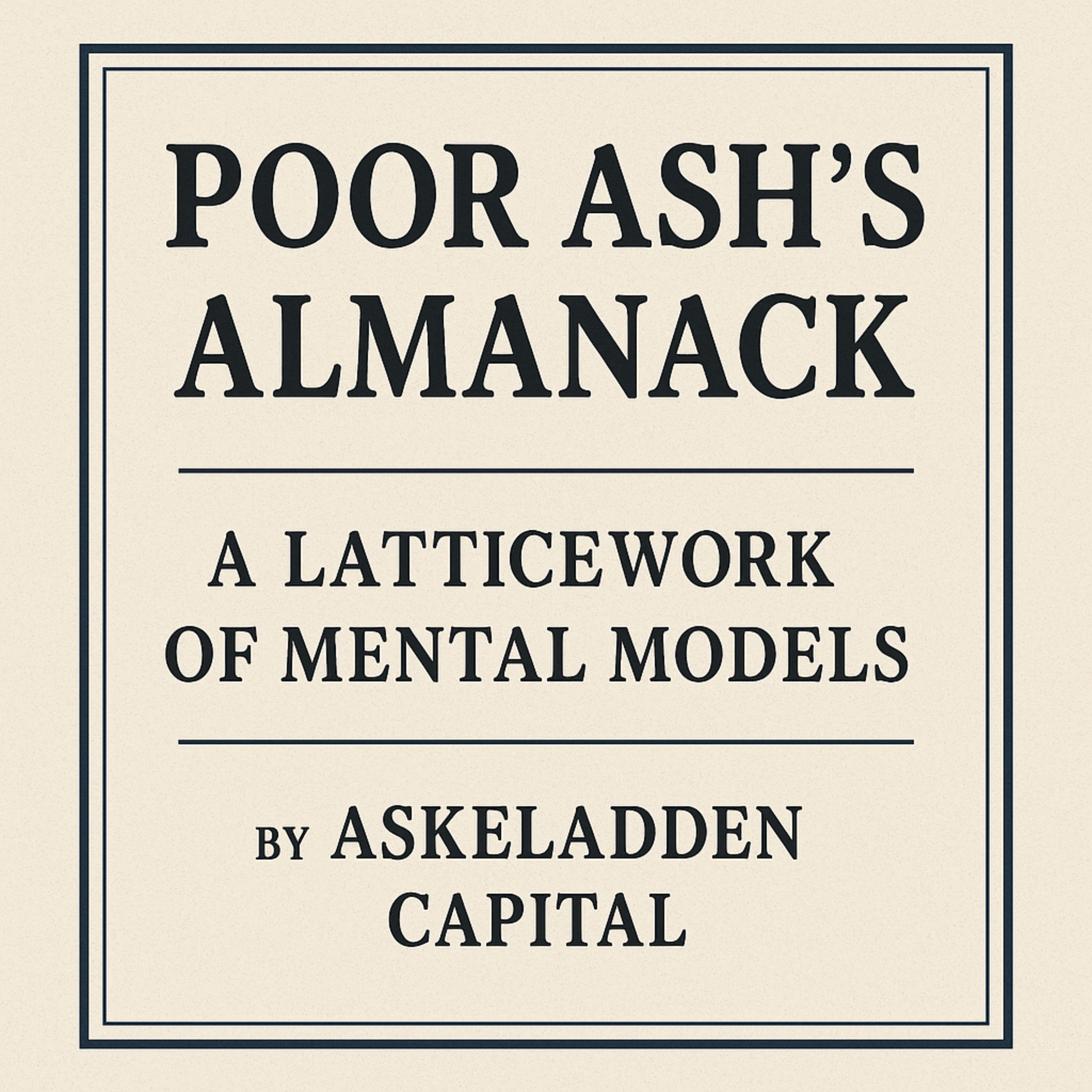 Multidisciplinary Rationality: An Intro to Mental Models - Listen Now on Poor Ash's Almanack ...