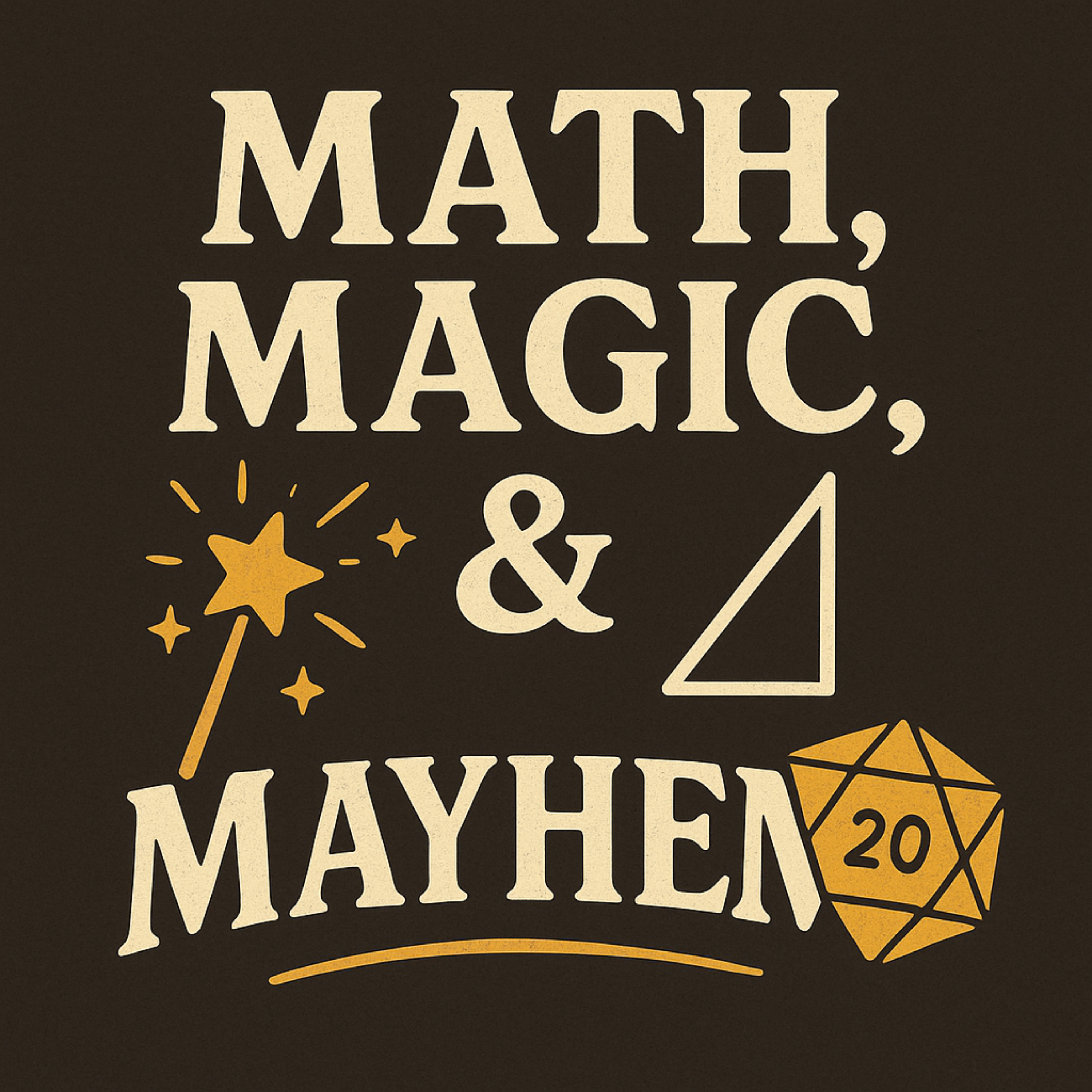 Math, Magic, and Mayhem (Podcast) | Podchaser
