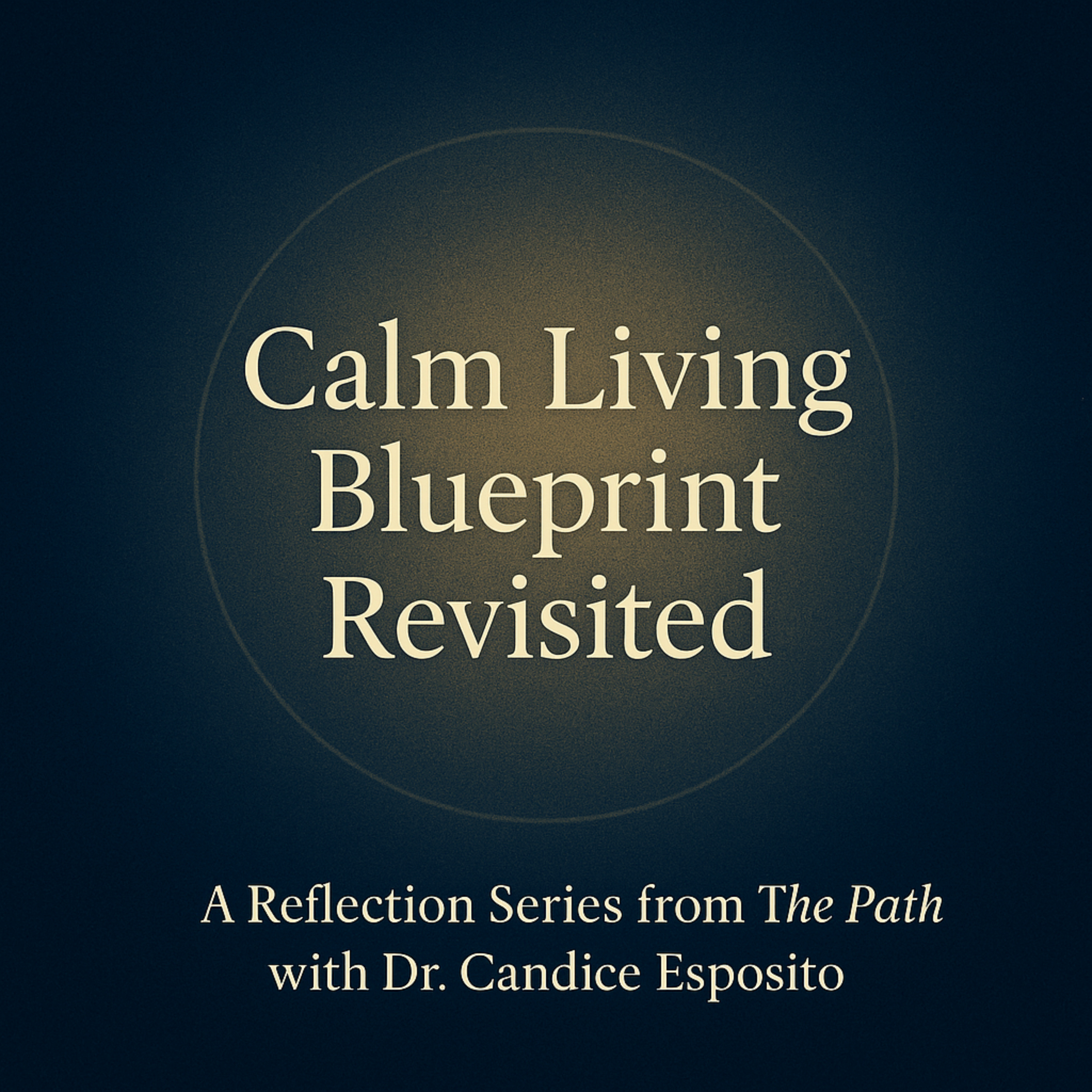 The Calm Living Blueprint Revisited (Podcast) | Podchaser