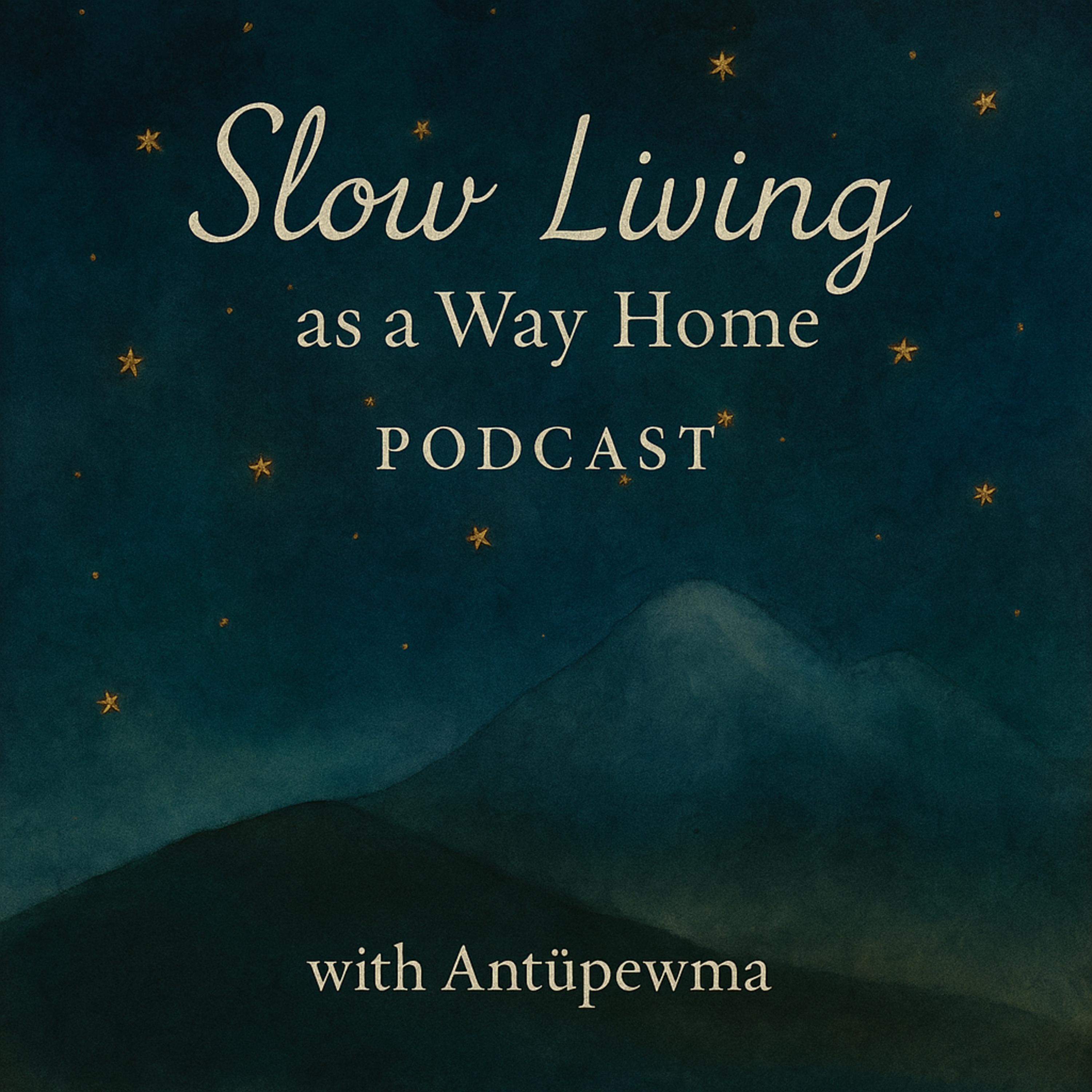 Slow-Living as a Way Home (Podcast) | Podchaser
