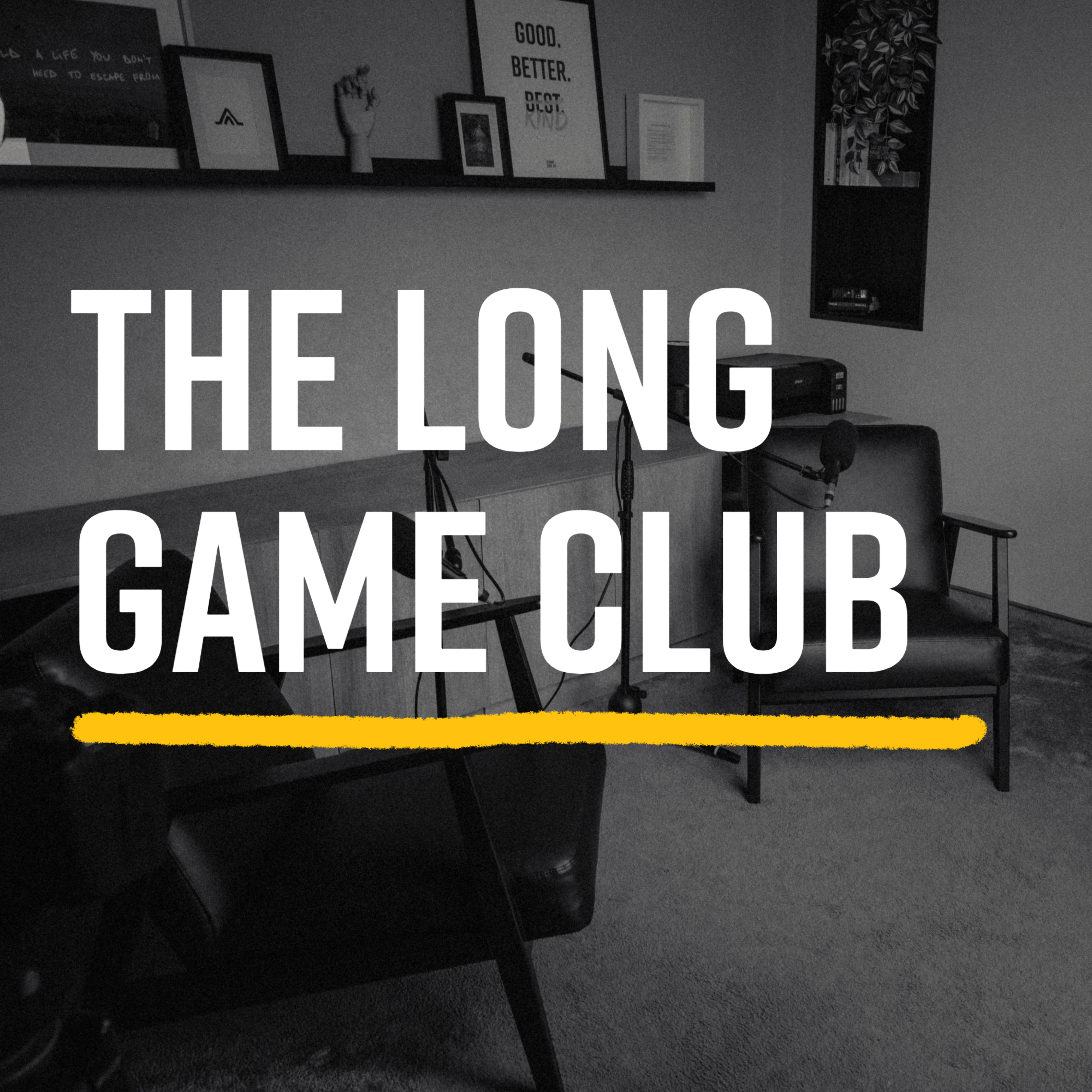 The Long Game Club (Podcast) | Podchaser