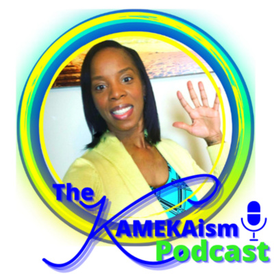 The KAMEKAism Podcast • A podcast on Spotify for Creators
