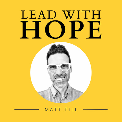 Lead With Hope • A podcast on Spotify for Creators