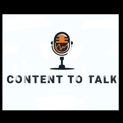 Content to Talk Podcast • A podcast on Spotify for Creators