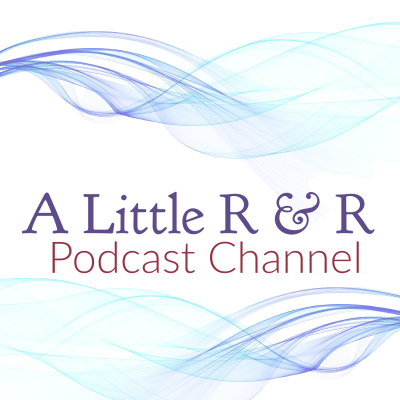 A Little R and R • A podcast on Spotify for Creators