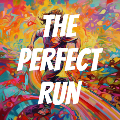 The perfect run • A podcast on Spotify for Podcasters