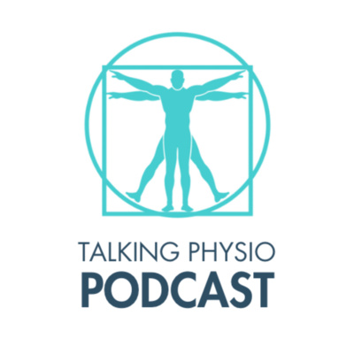 Talking Physiotherapy Podcast • A podcast on Spotify for Creators
