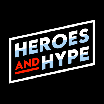 Heroes And Hype • A podcast on Spotify for Creators