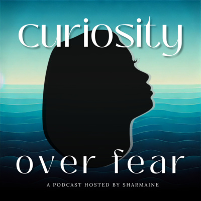 Curiosity Over Fear • A podcast on Spotify for Creators