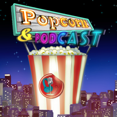 Popcorn e Podcast • A podcast on Spotify for Creators