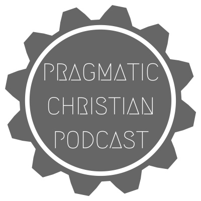 Pragmatic Christian Podcast • A podcast on Spotify for Podcasters