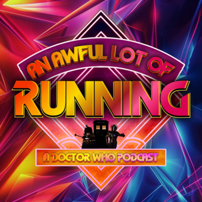 An Awful Lot Of Running A Doctor Who Podcast • A podcast on Spotify for ...
